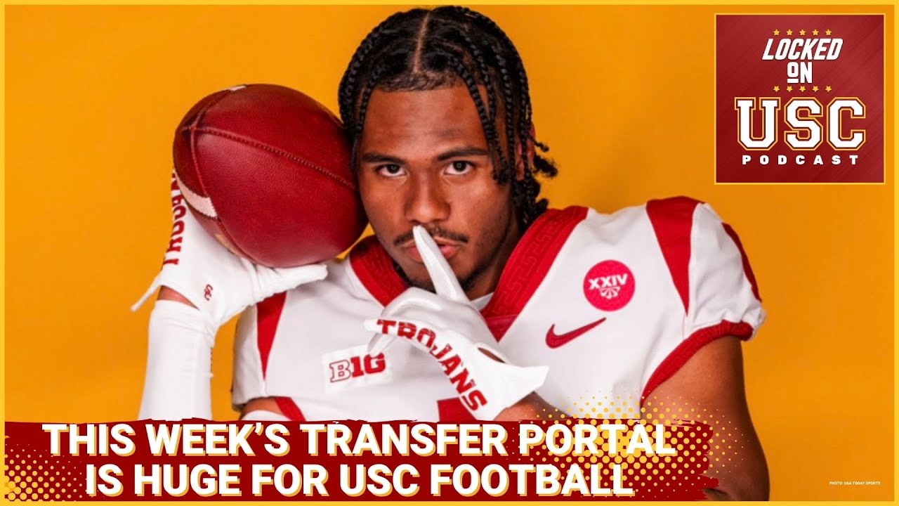 This Is A Massive Transfer Portal Week For USC - YouTube