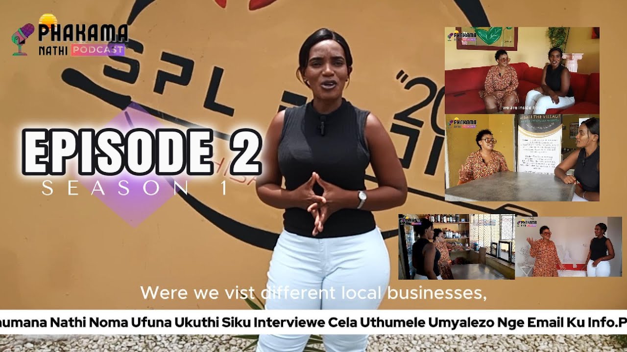 PHAKAMA NATHI PODCAST S1 EPS2_Splendid Shisanyama & Restaurant - YouTube