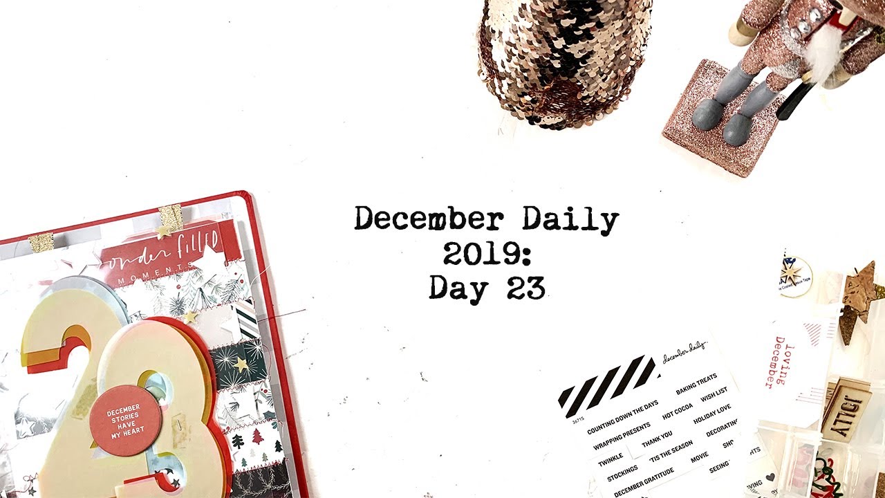 December Daily 2019 - Day 23 - YouTube