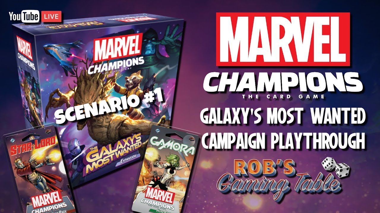 Marvel Champions Galaxy's Most Wanted Campaign Playthrough #1 - YouTube