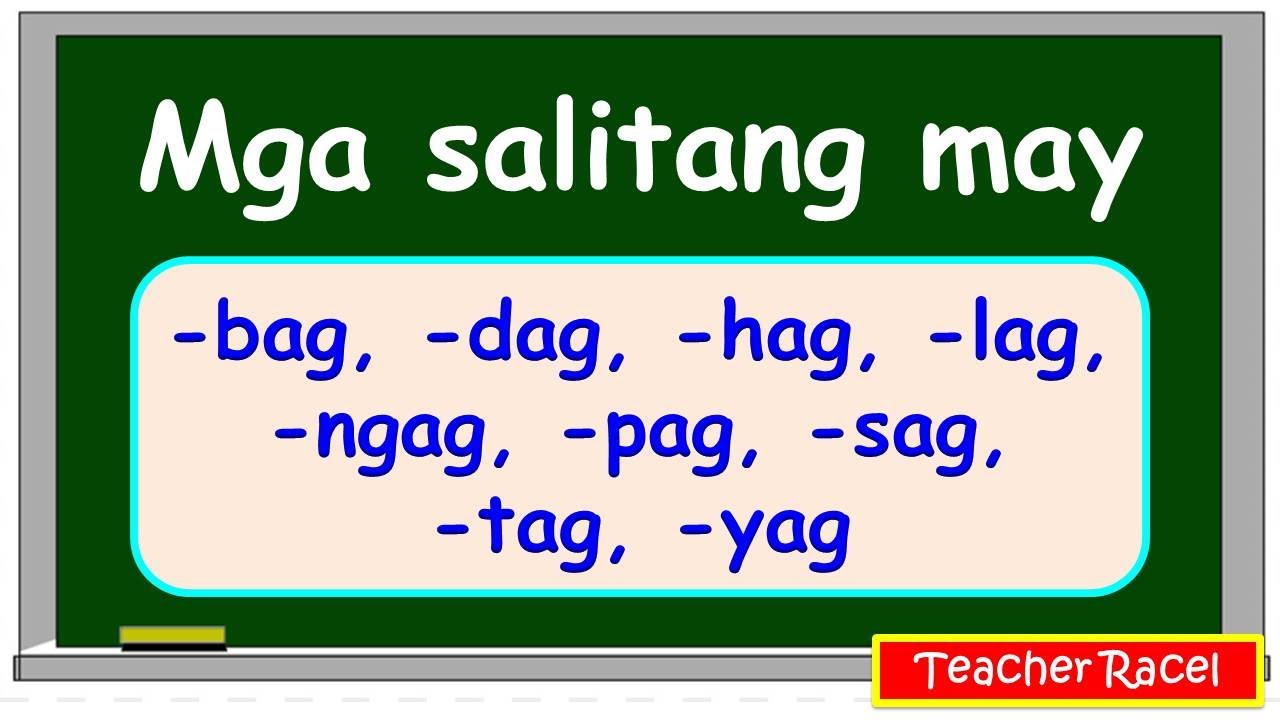 Mga salitang may -bag, -dag, -hag, -lag, -ngag, -pag, -sag, -tag, -yag ...