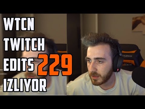 WTCN TWİTCH EDİTS 229