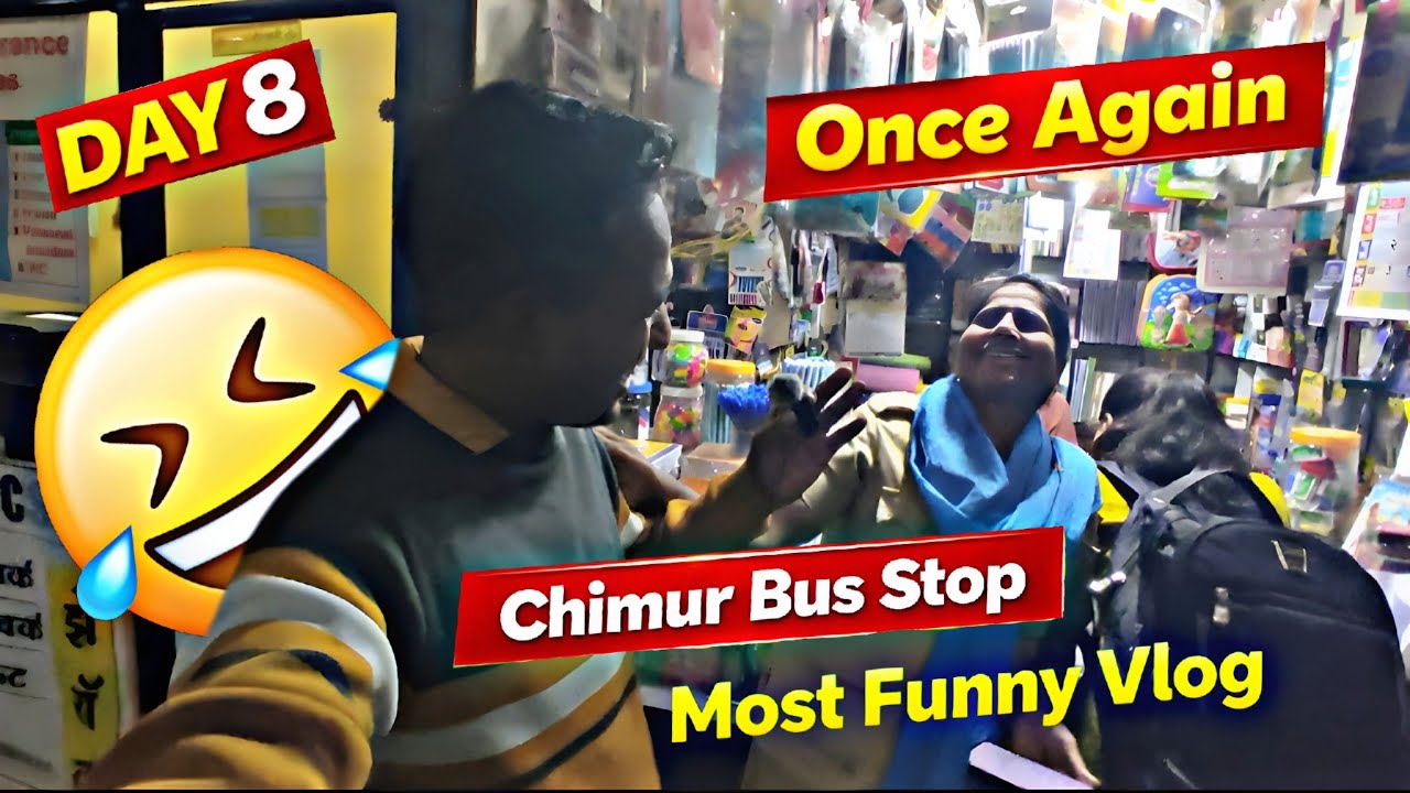 DAY 8 • Once Again Chimur Bus Stop | Most Funny Vlog 🤣 | Ashu K Vlogs ...