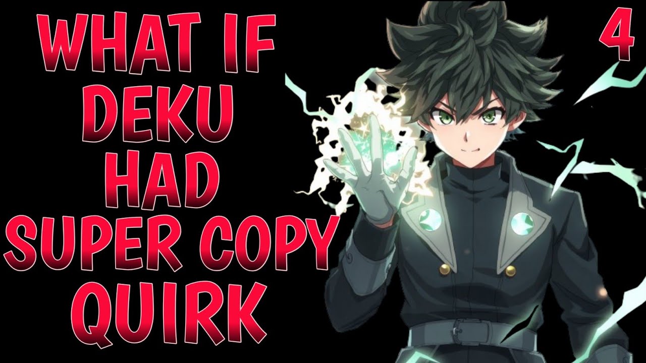 What If Deku Had a Super Copy Quirk | Part 4 - YouTube