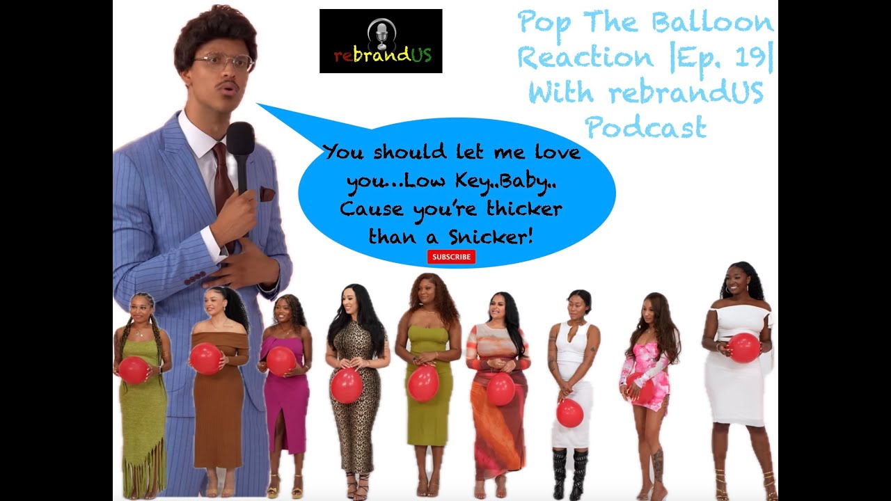 Pop The Balloon Reaction| Ep. 19-Pointer| rebrandUS Podcast - YouTube