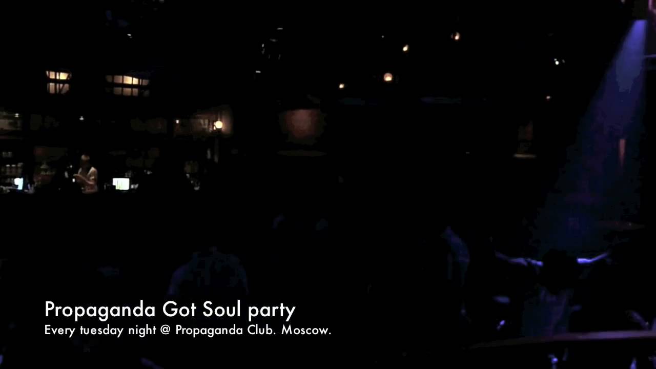 Propaganda Got Soul party (Propaganda club Moscow) - YouTube