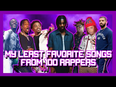 My Least Favorite Songs From 100 Rappers! - YouTube