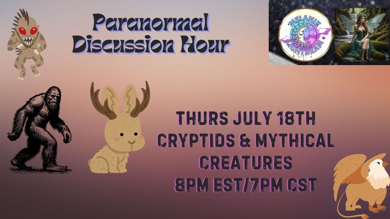 Cryptids and Mythical Creatures- Paranormal Hour- with Des & Melanie ...