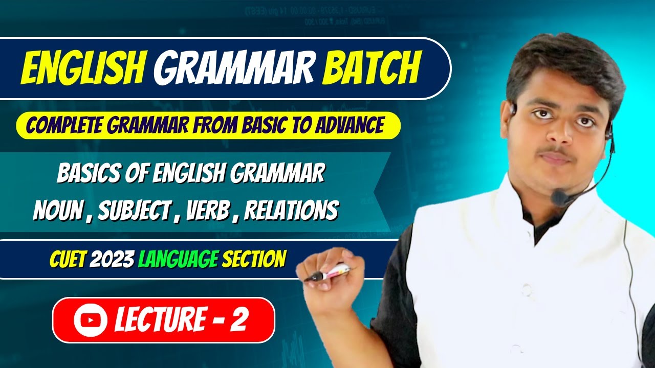 Basics of English Grammar | Subject, Basic noun, verb, relations | cuet ...