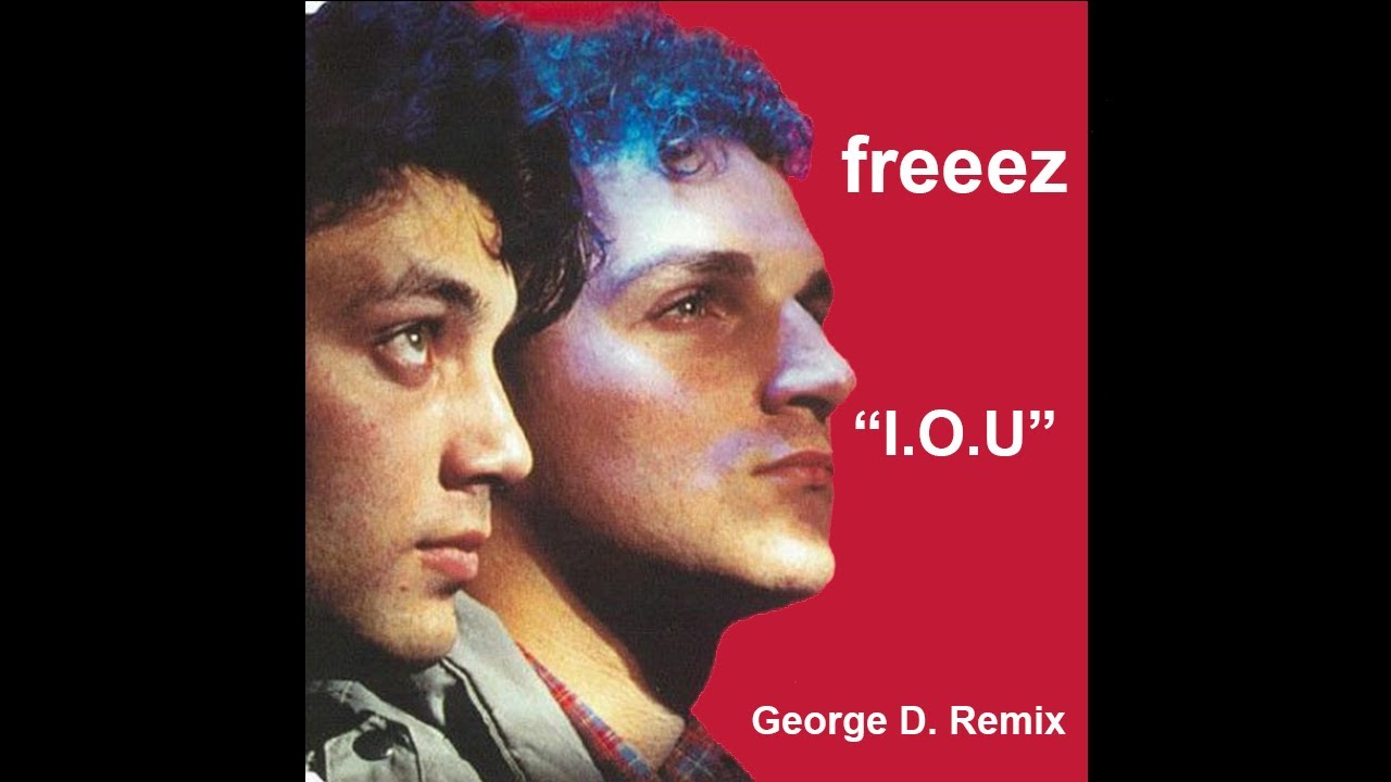 I.O.U. Freeez Extended Version (George D. Remix) - YouTube