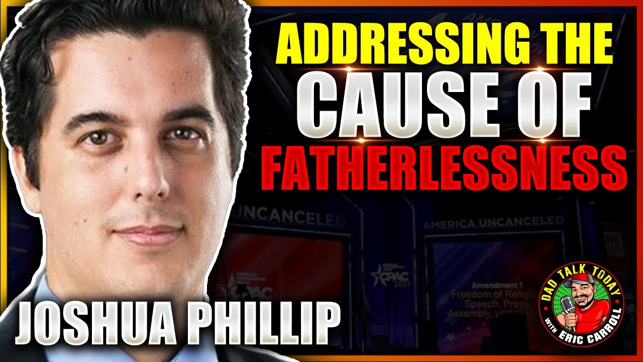 Epoch Times Joshua Philipp Addressing The Cause of Fatherlessness - YouTube