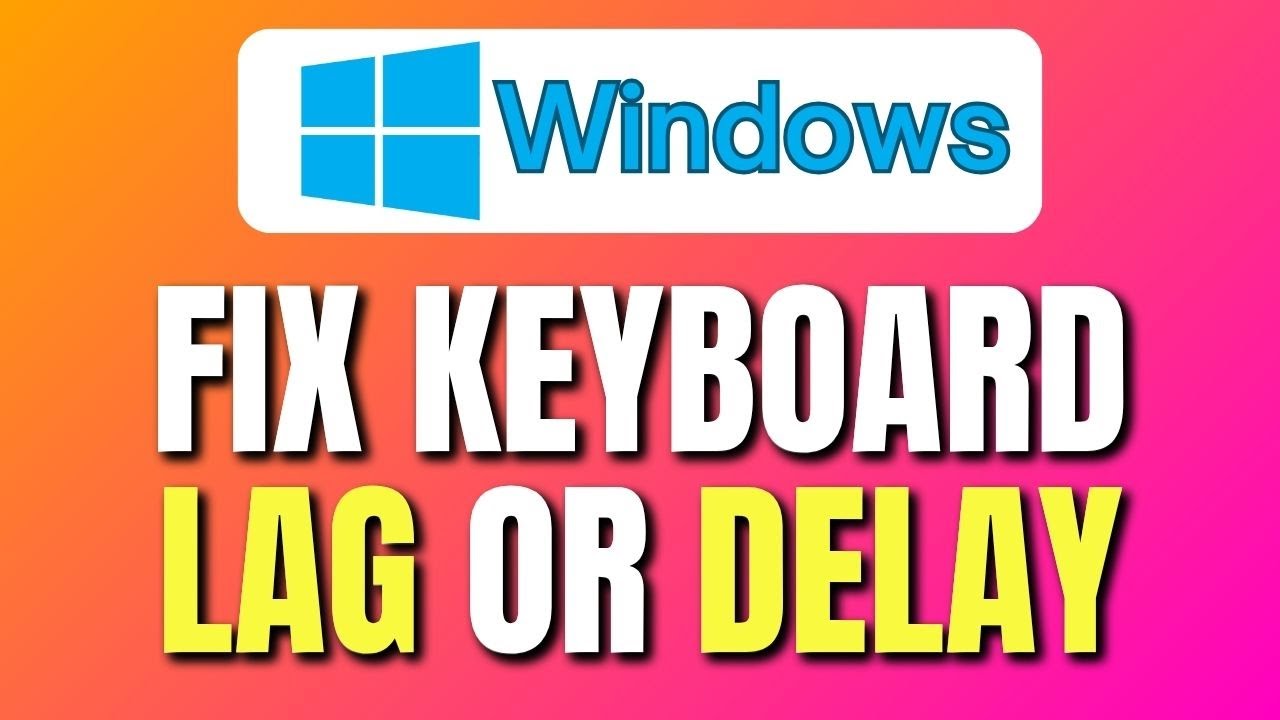 How To Fix Keyboard Lag or Delay in Windows 11 | Easy Tutorial - YouTube