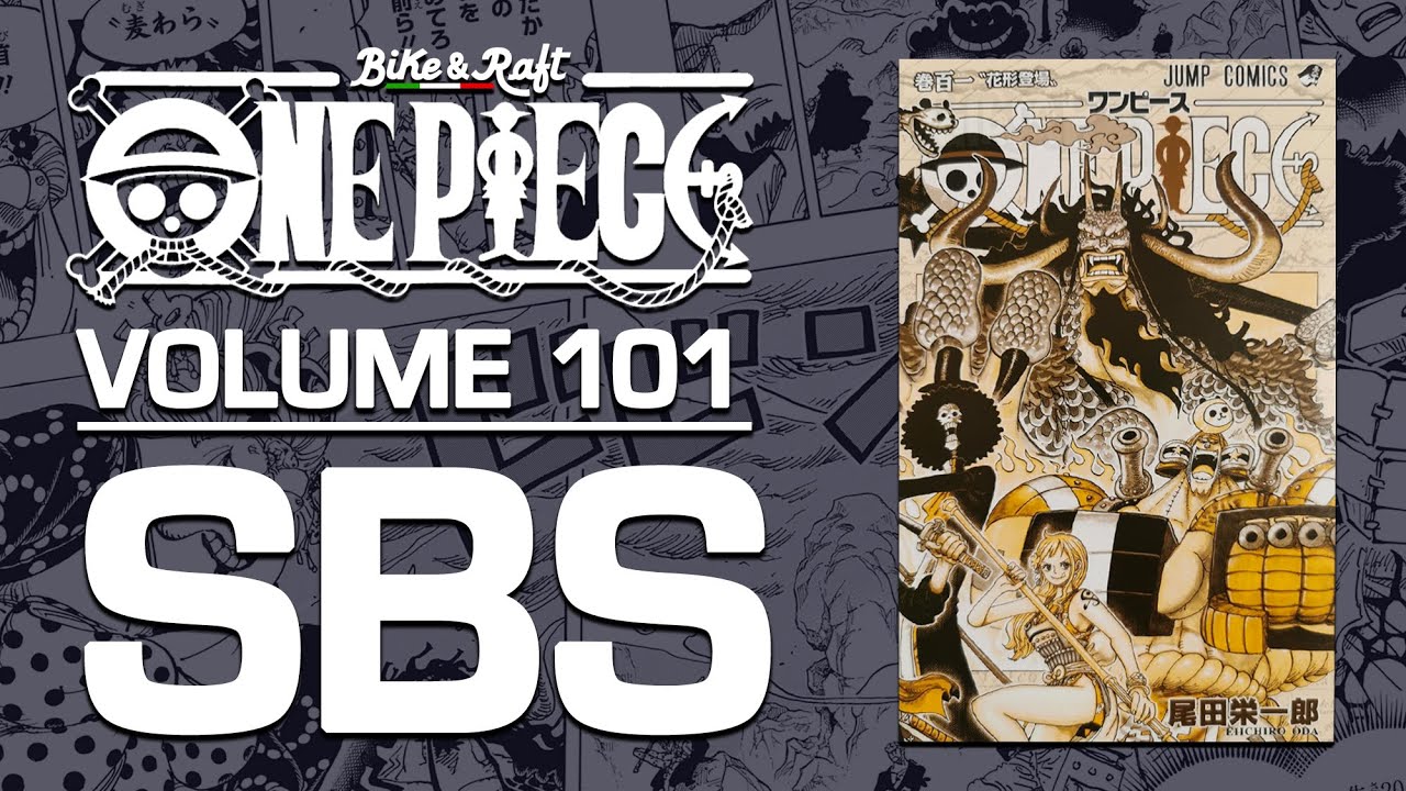 SBS Volume 101: il riassunto completo delle domande ad Eiichiro Oda ...