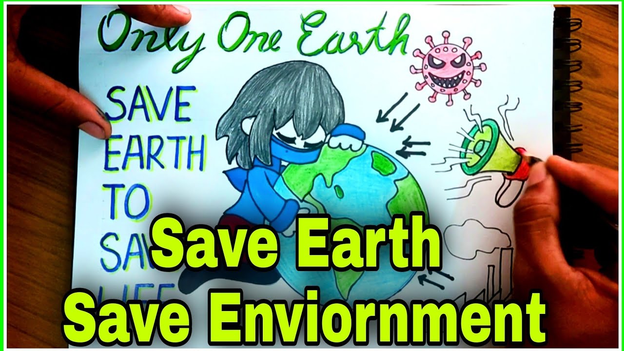 Save Earth Drawing Tutorial / Only one earth poster /World Enviornment ...