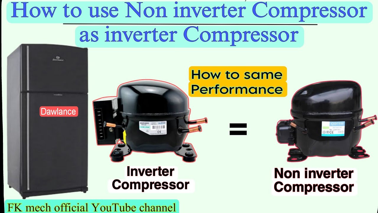 How to use Non Inverter Compressor as Inverter Compressor || Perfect ...