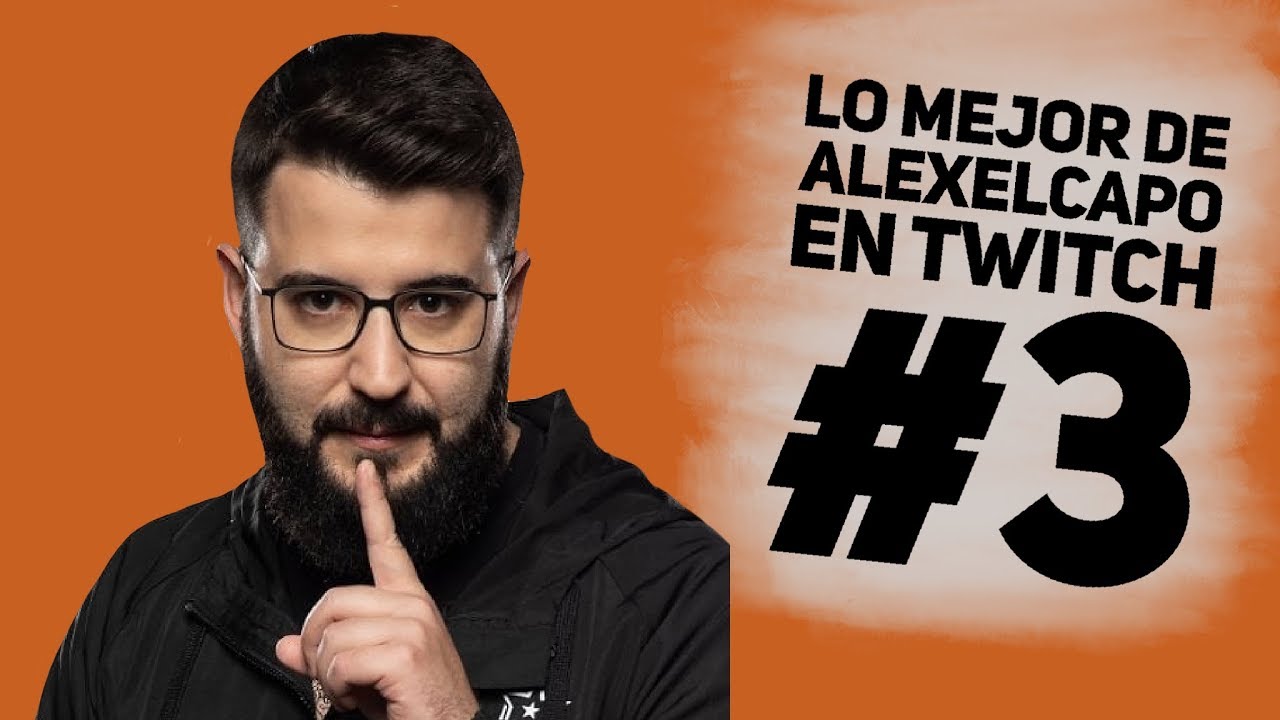 LO MEJOR DE ALEXELCAPO EN TWITCH #3! - YouTube