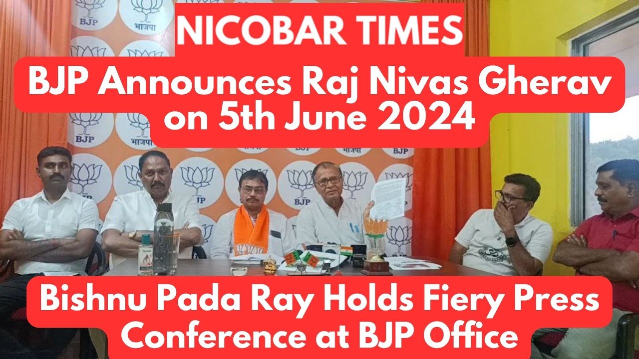 BJP Announces Raj Nivas Gherav on 5th June 2024; Bishnu Pada Ray Holds ...