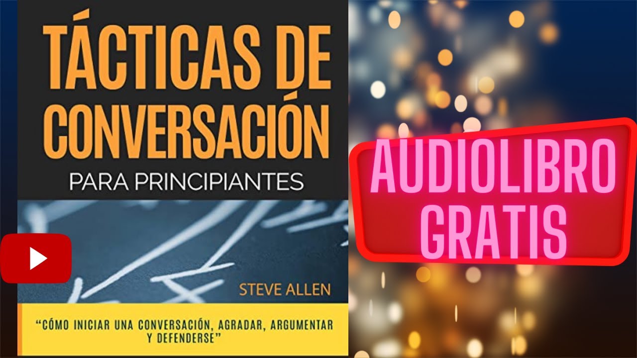 Técnicas de Conversación Para Principiantes, Steve Allen, audiolibro ...