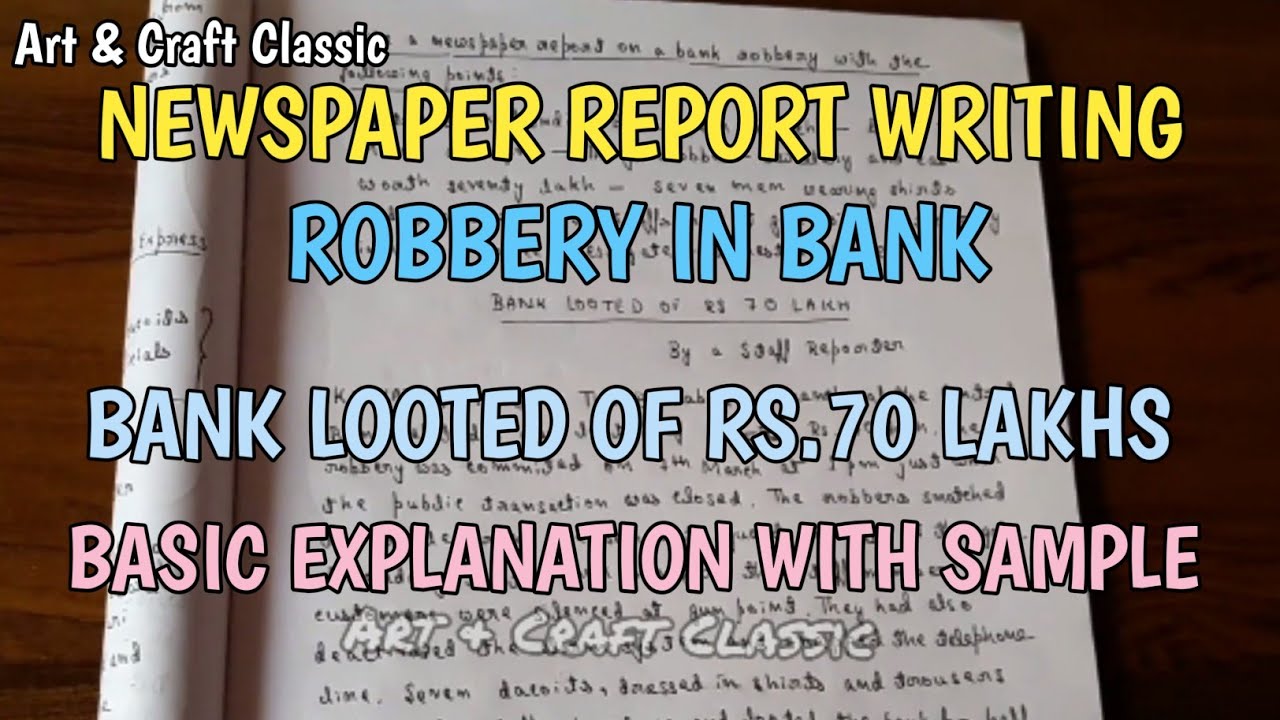 Newspaper Report Writing| Robbery in Bank| Bank Looted Of RS.70 lakh ...