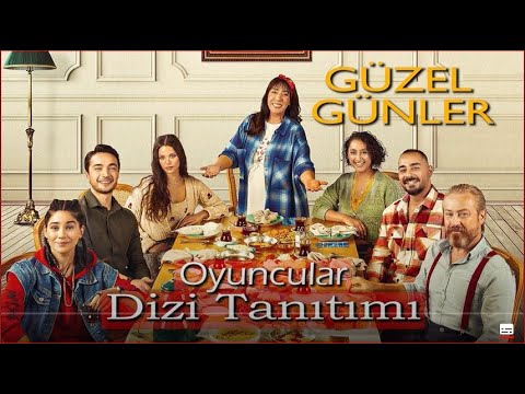 Güzel Günler Dizisi (guzel gunler konusu,güzel günler oyuncuları,güzel günler oyuncuları isimleri)
