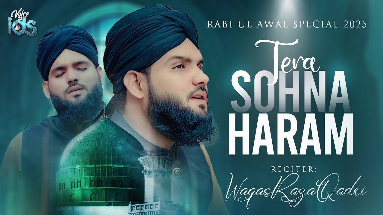 Waqas Raza Qadri - Shala Wasda Raway Tera Sohna Haram - Rabi Ul Awal ...