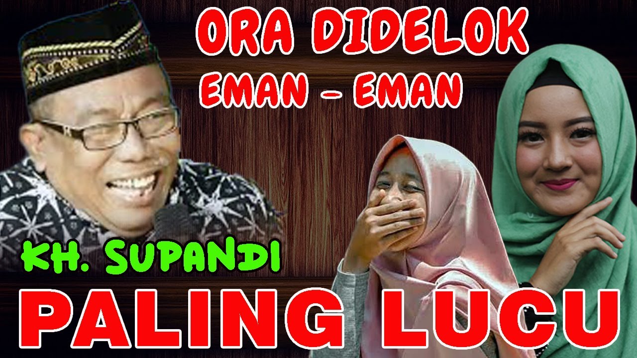 KH SUPANDI DARI SEMARANG CERAMAH LUCU BIKIN NGAKAK | PENGAJIAN LUCU ...