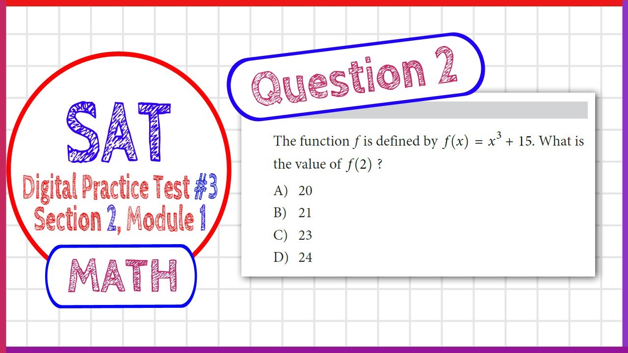 Question 2 from SAT Digital Practice Test #3, MATH Section 2 Module 1 ...