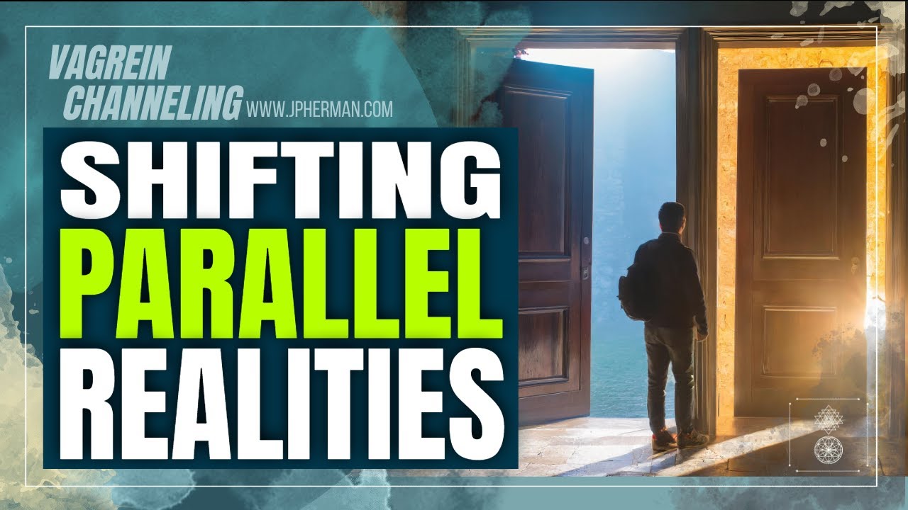Shifting Parallel Realities : Channeled WISDOM from Vagrein - YouTube