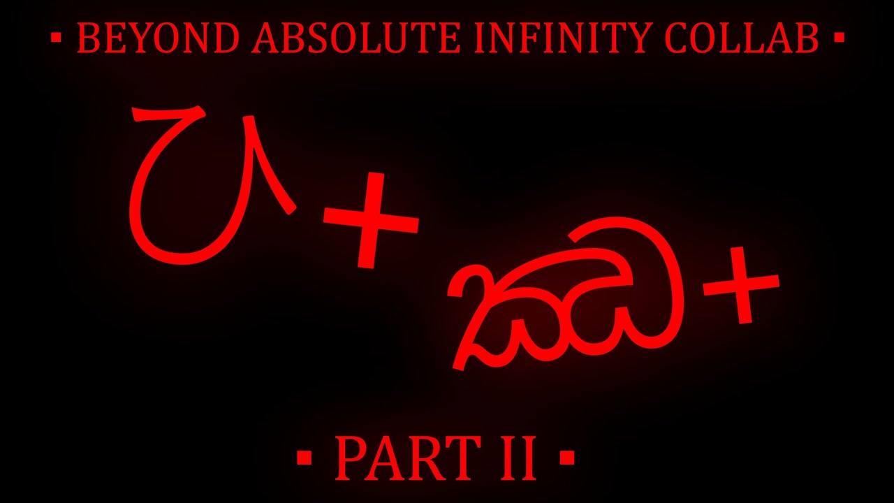 Beyond Absolute Infinity Collab: Part 2 - YouTube