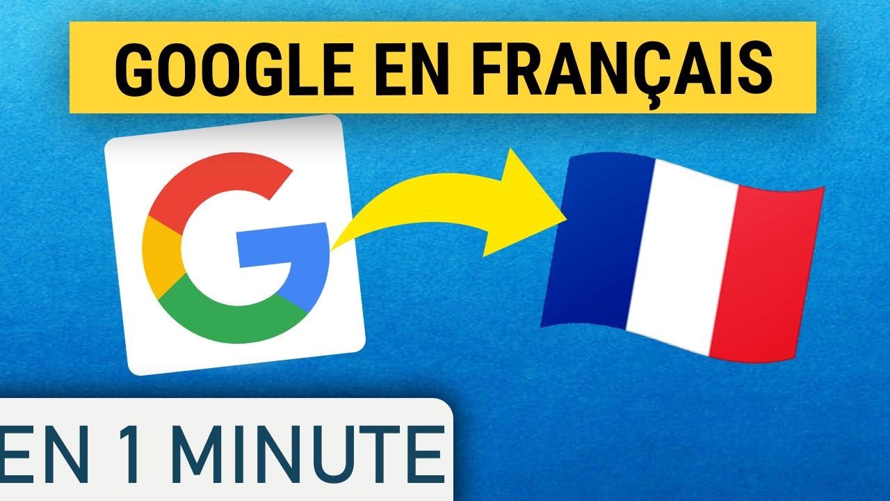 Mettre Google en français - YouTube