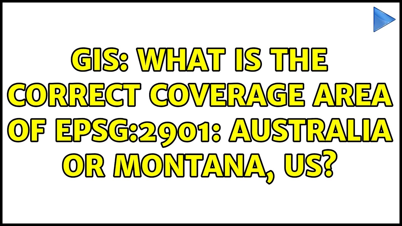 GIS: What is the correct coverage area of EPSG:2901: Australia or ...