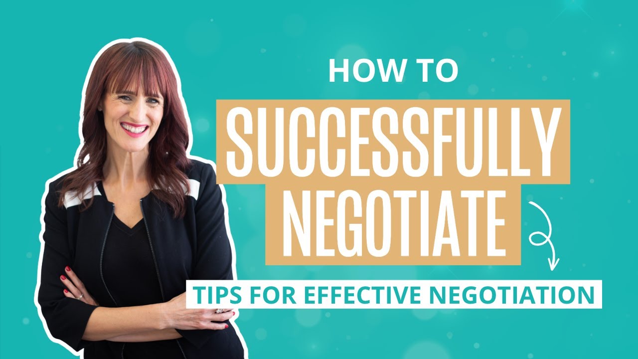 How to Successfully Negotiate: Tips for Effective Negotiation - YouTube