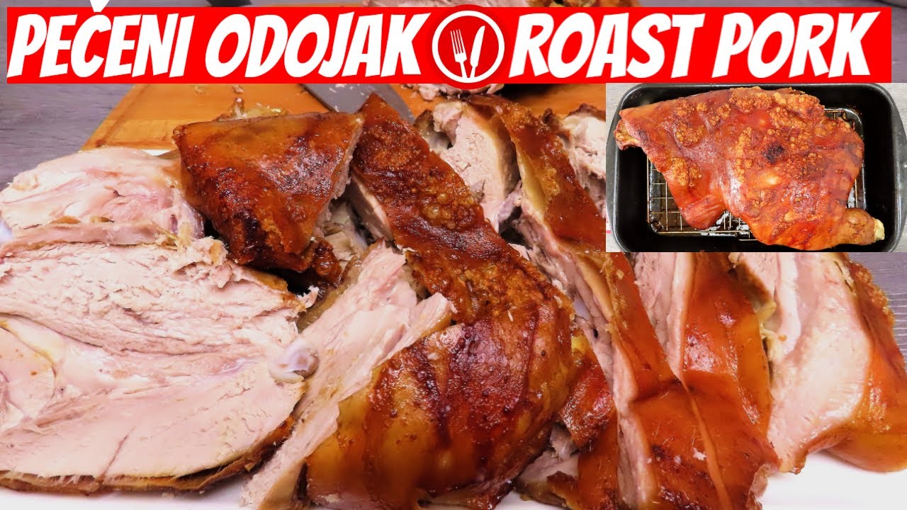 Super Sočni Odojak iz Pećnice ️ Crispy Roast Pork - YouTube