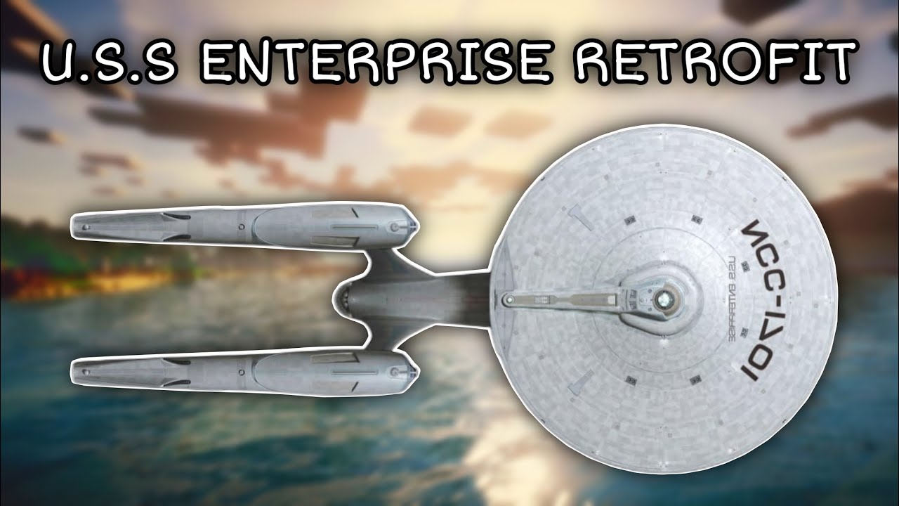 Minecraft USS Enterprise Retrofit - YouTube