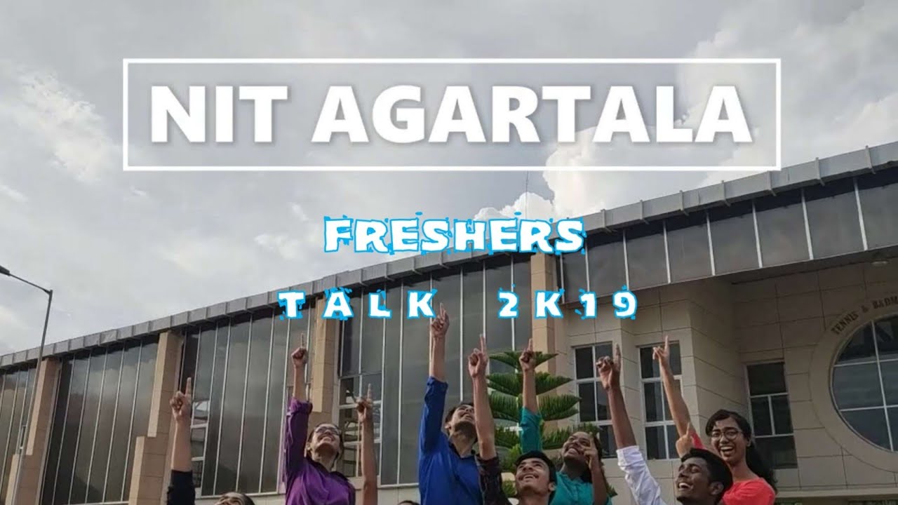 Fresher's Intro 2019 | NIT Agartala - YouTube