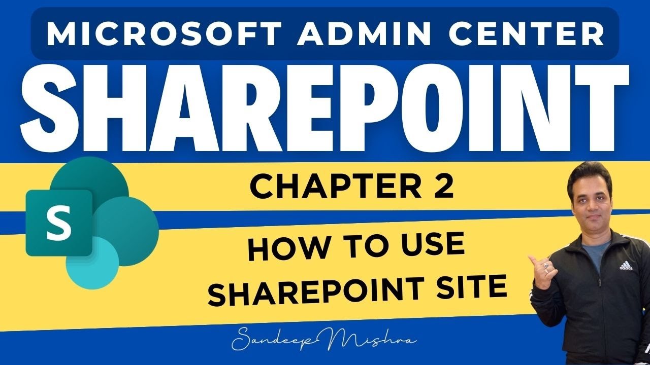 Microsoft Admin Center - Chapter 2 - How To Use SharePoint Site ...