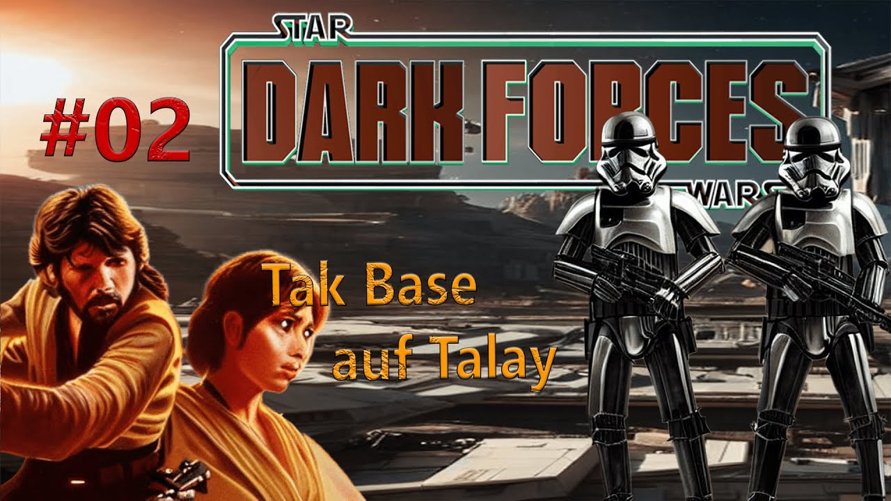 Star Wars: Dark Forces ⭐⚔️⚫💪🏻 #02 - Talay Tak Base - Gameplay Deutsch ...