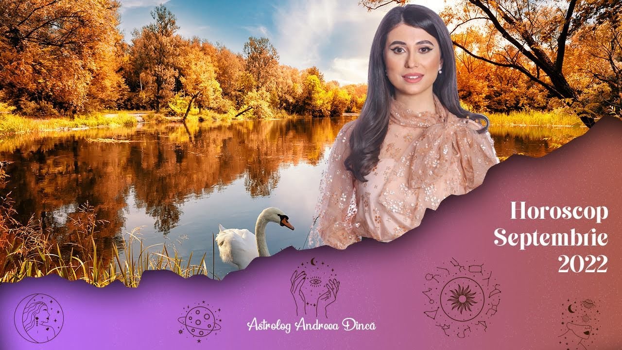 Horoscopul Lunii Septembrie 2022 - YouTube