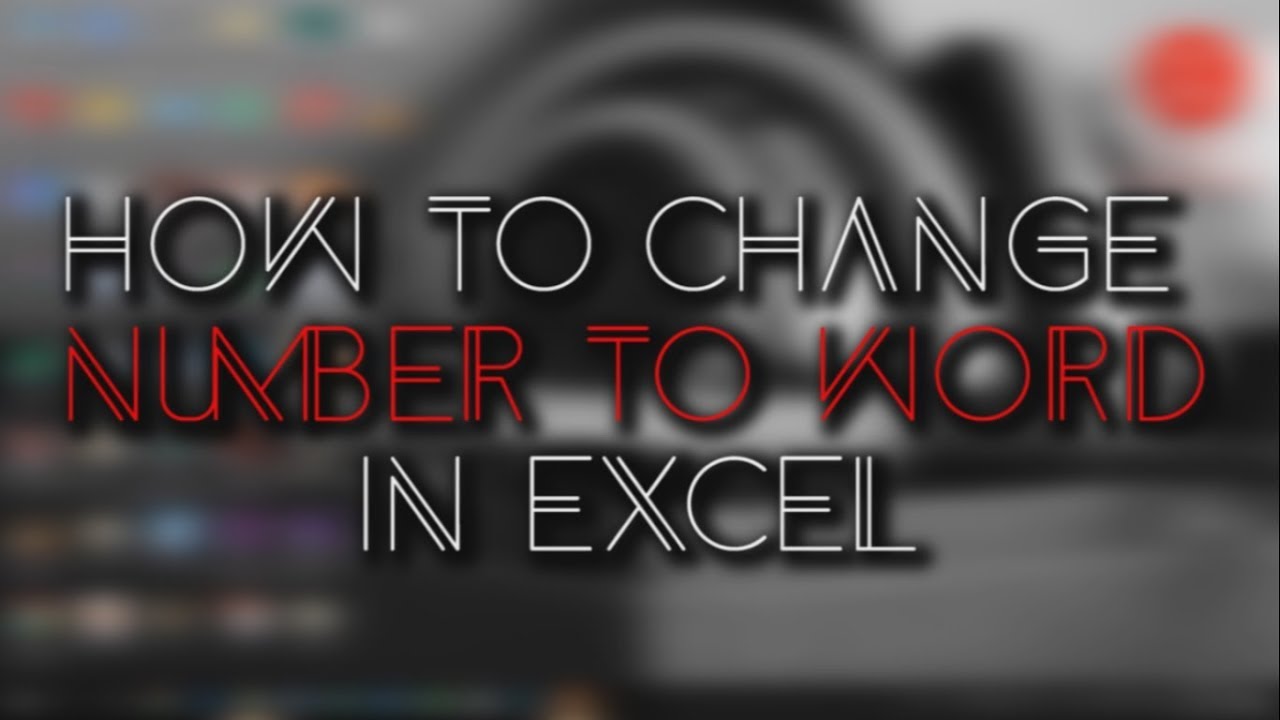 How To Change Number To Word In MS Excel In Indian Rupees YouTube how-to-change-number-to-word-in-ms-excel-in-indian-rupees-youtube