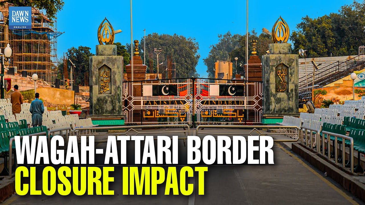 What Happens When the Wagah-Attari Border Closes? | Dawn News English ...