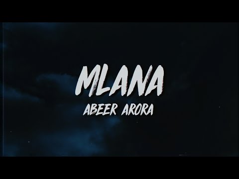 Abeer Arora - Mlana (Lyrics)