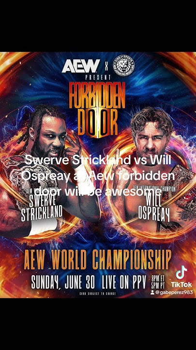 Swerve Strickland VS will ospreay at Aew forbidden door will be Awesome #aewforbiddendoor - YouTube