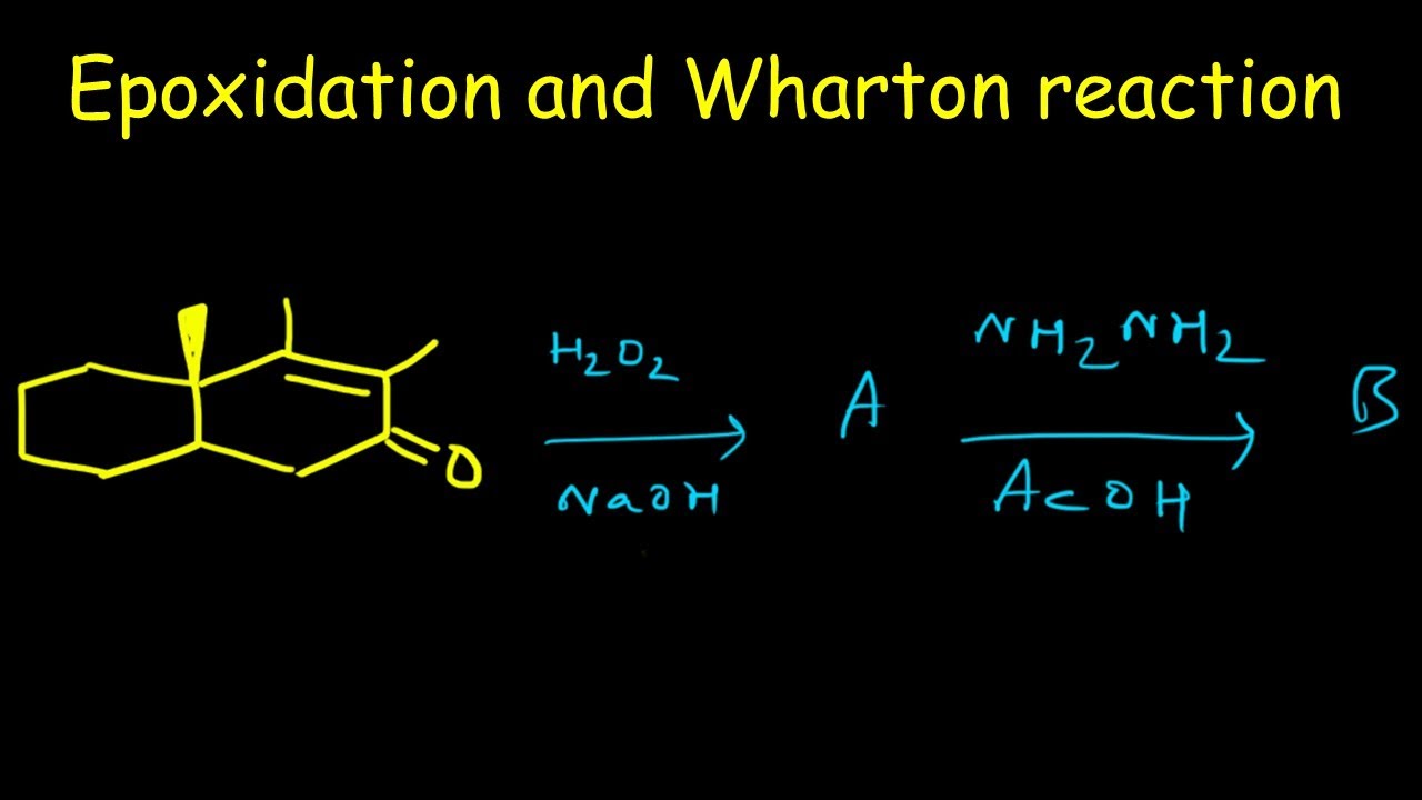 Epoxidation of electron deficient alkene | Wharton reaction | NET 2019 ...