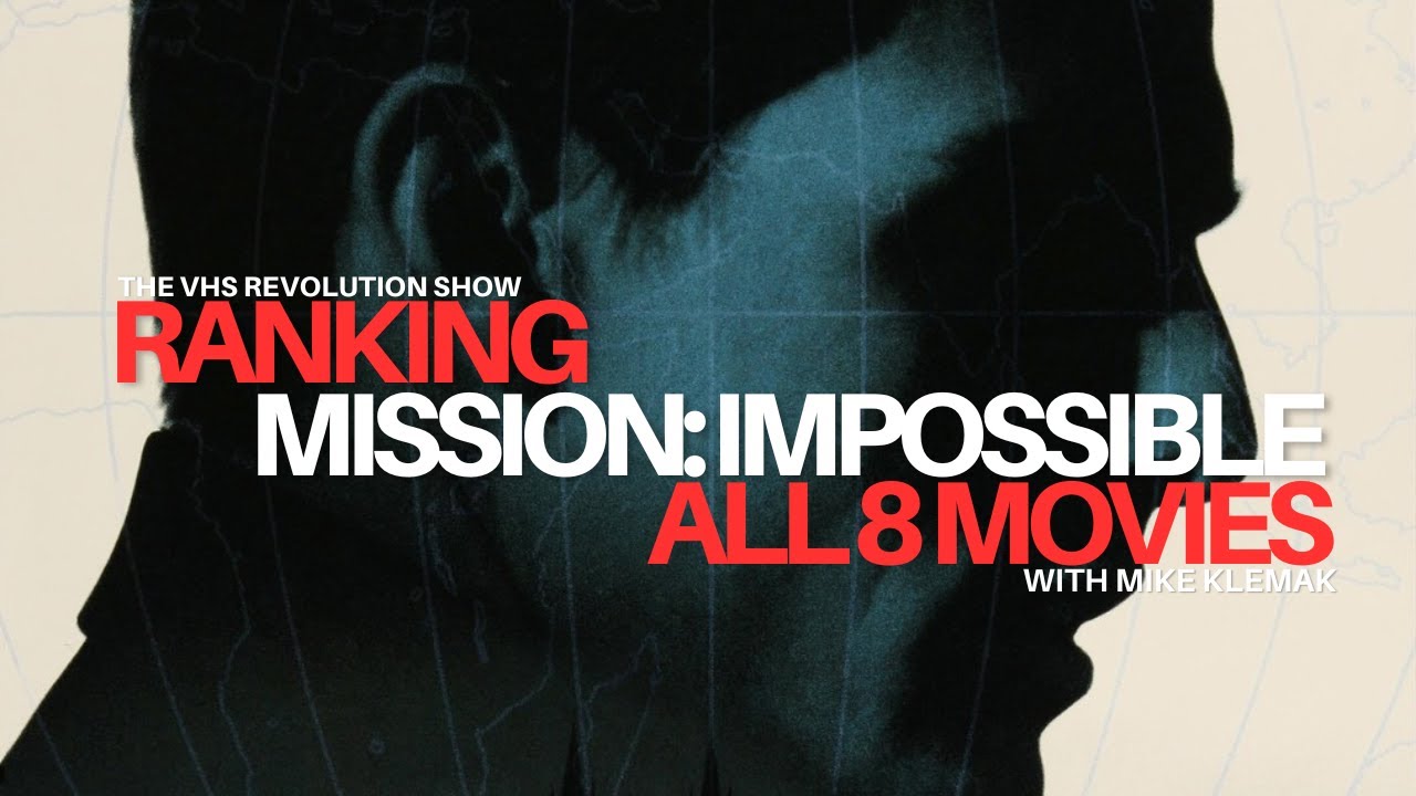 We Ranked All 8 MISSION: IMPOSSIBLE Movies! with Mike Klemak - YouTube