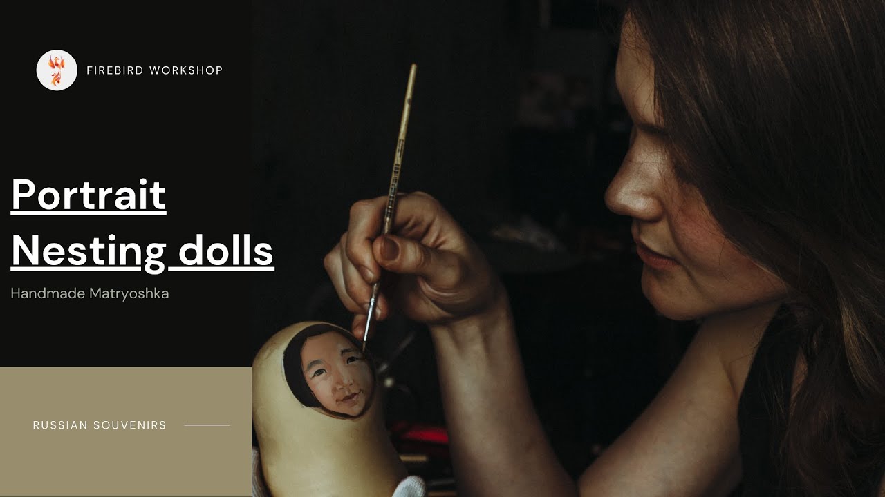 Dasha paints a portrait nesting dolls | Firebird Workshop - YouTube