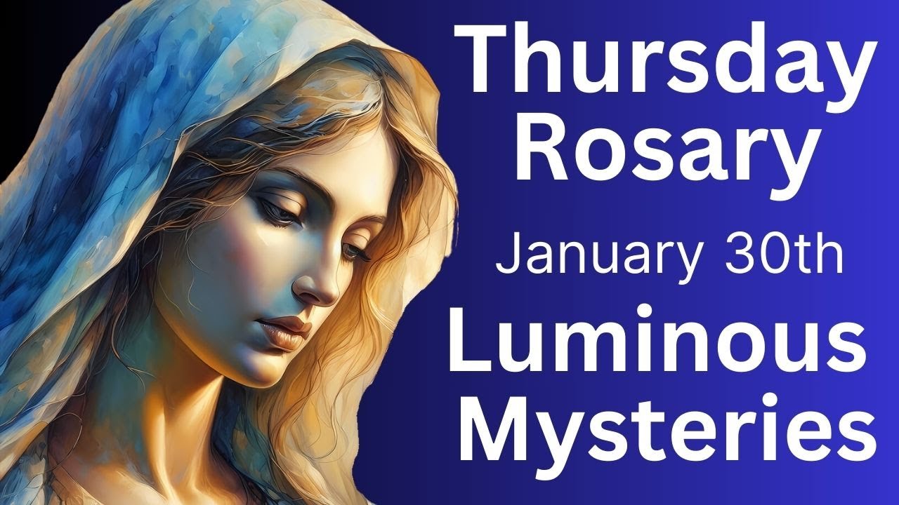 Daily Rosary, Pray As Our Lady Asked of Us, Luminous Mysteries ...