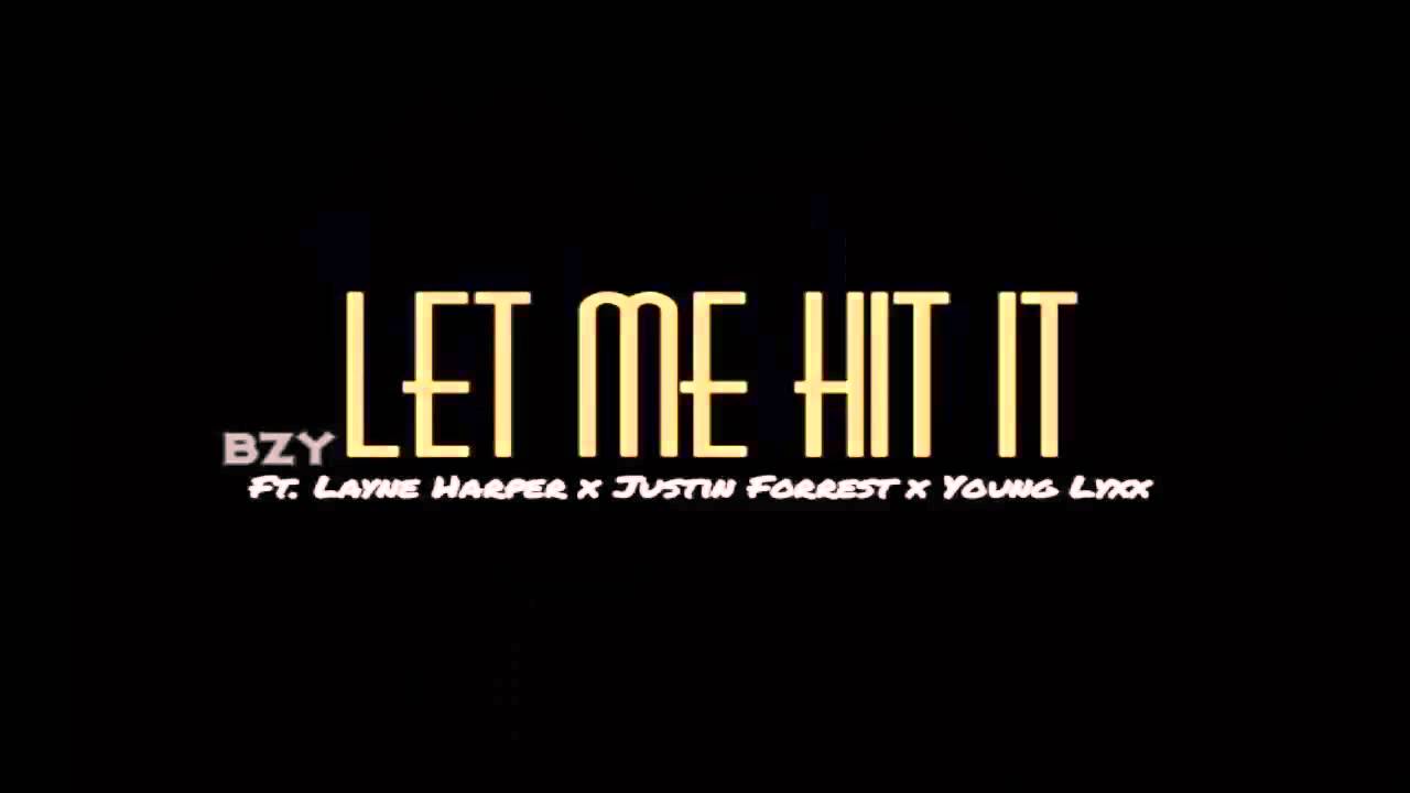 Let Me Hit It - YouTube