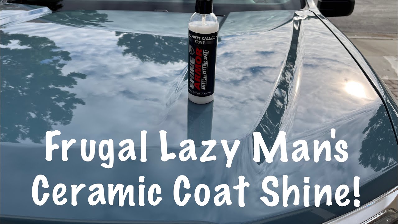 Can A Frugal Lazy Man Get A Shine? SHINE ARMOR Graphene Ceramic Coating ...