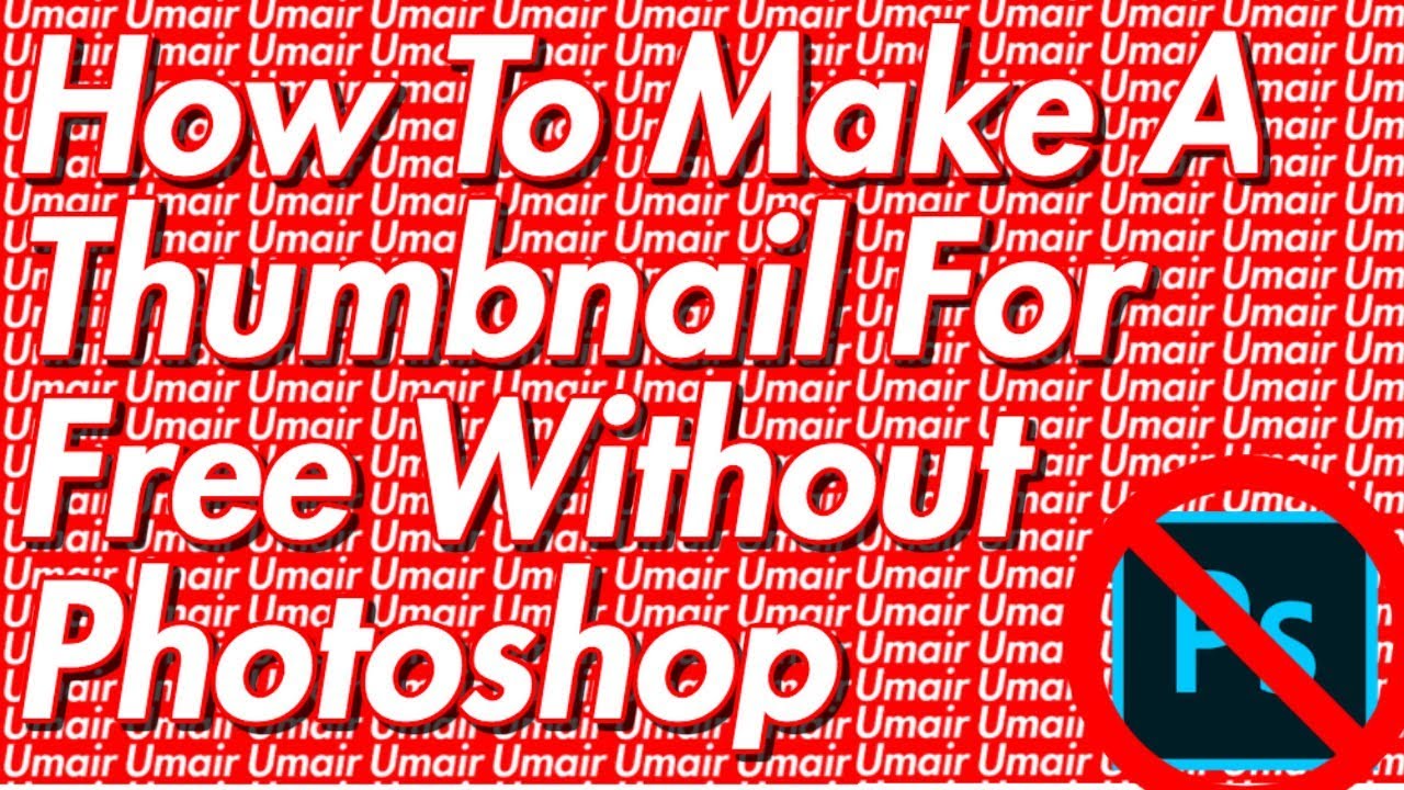 How To Make A FREE/PROFESSIONAL Thumbnail Without PHOTOSHOP!! - YouTube
