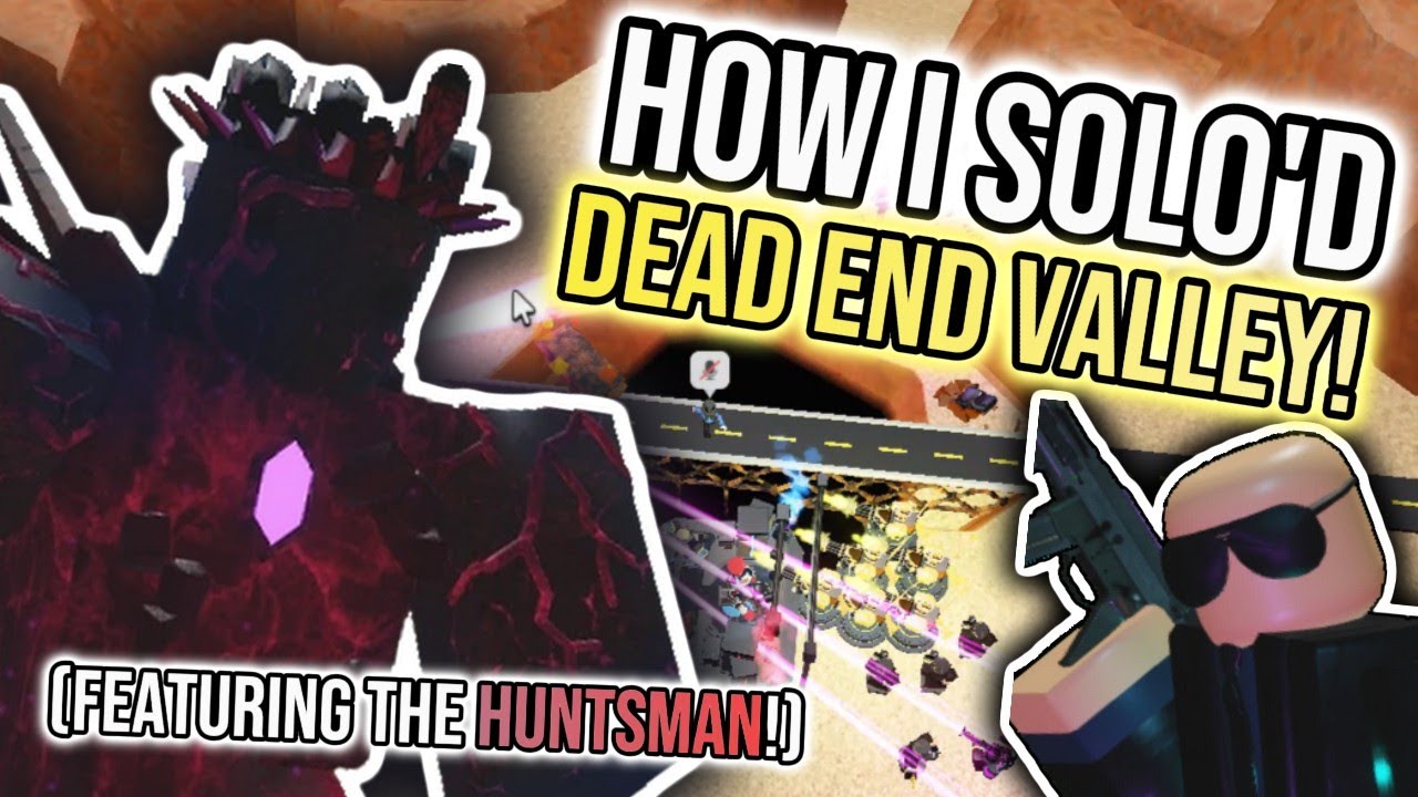 How I Triumphed DEAD END VALLEY on Tower Battles (with Huntsman ...